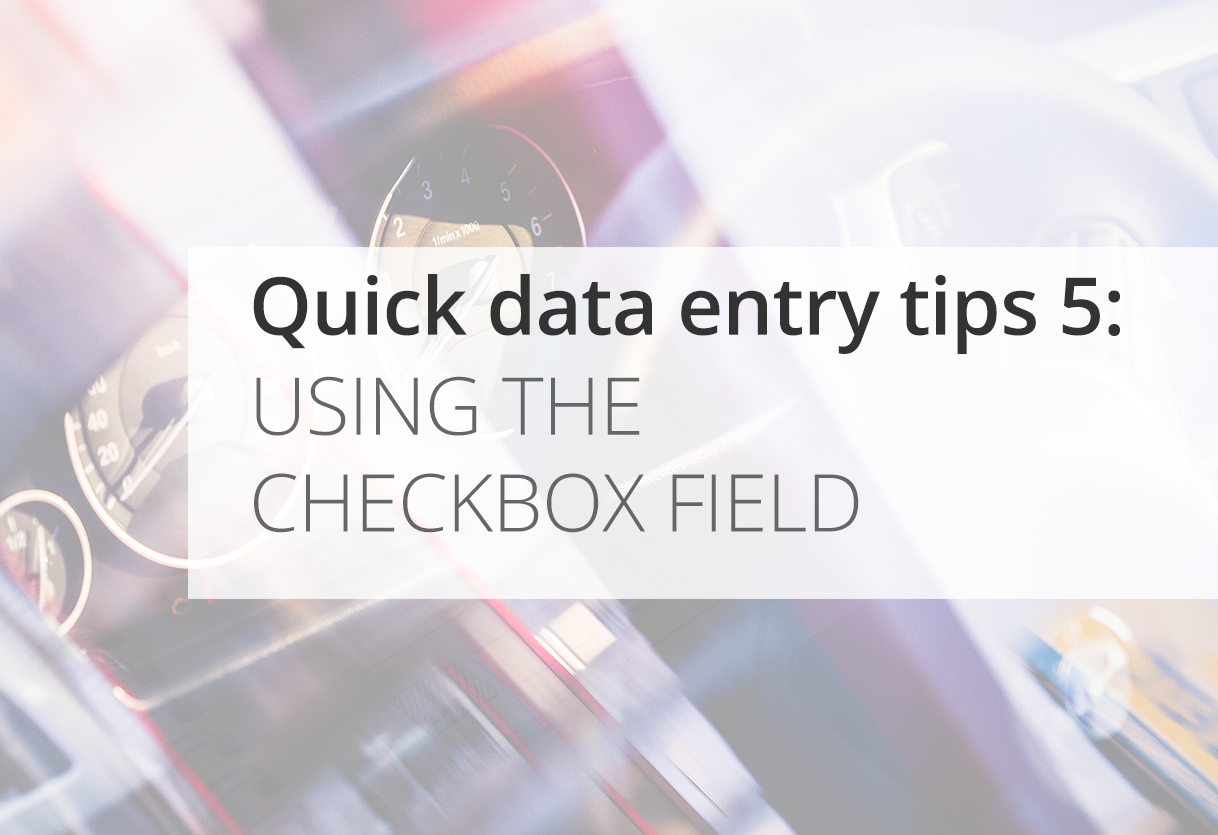 Quick Data Entry Tips: Checkbox ️ ️ ️ Quick Data Entry Tips: Checkbox ️ ️ ️
